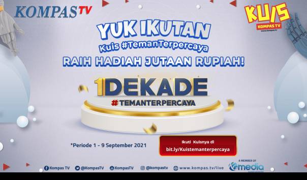 Mau Dapat Hadiah dari Kompas TV? Yuk, Ikut Kuis Teman Terpercaya!
