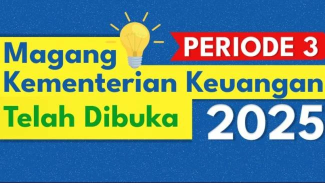 Pendaftaran Magang di Kemenkeu 2025 Dibuka hingga 31 Juli, Begini Cara ...